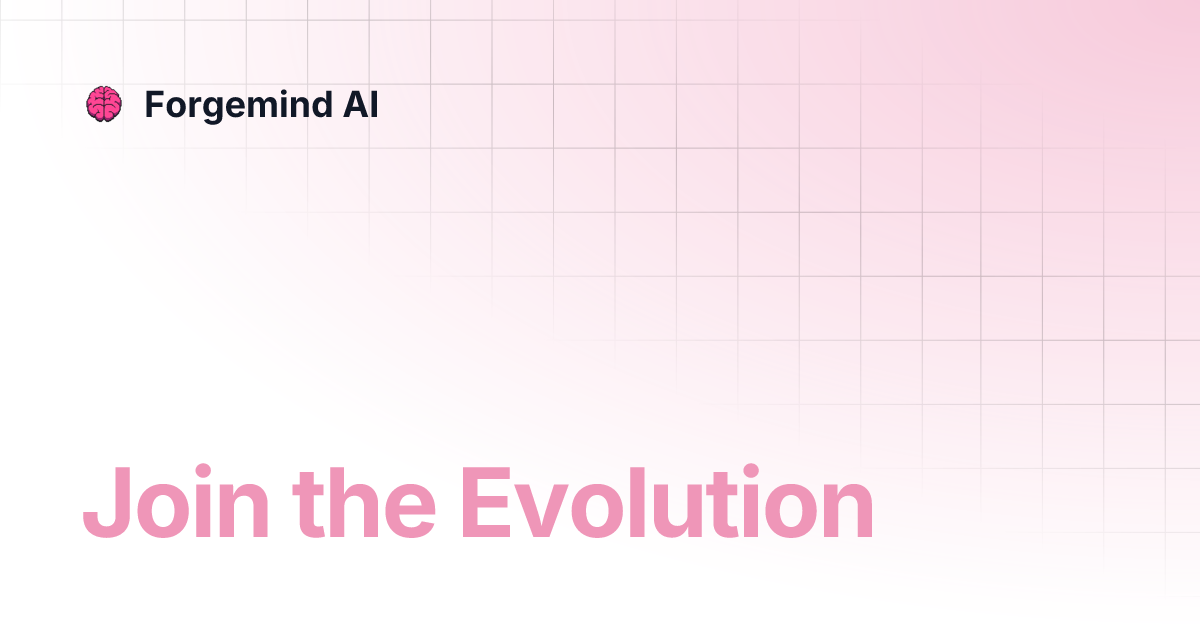Join the Evolution | Forgemind AI